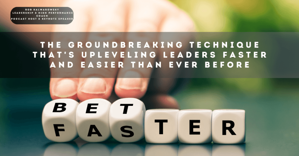 The Groundbreaking Technique That's Upleveling Leaders Faster and ...