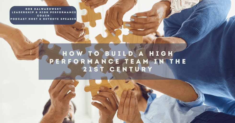 How to Build a High Performance Team in the 21st Century - Elite High ...